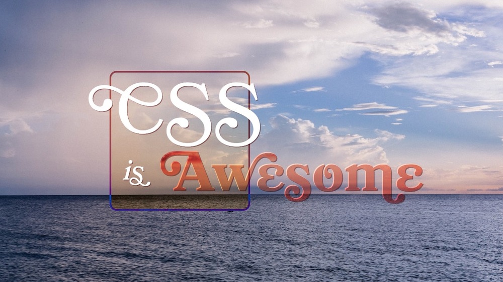 CSS is Awesome