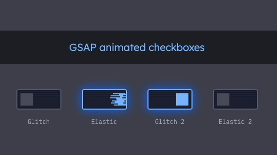 Glitchy GSAP animated checkboxes